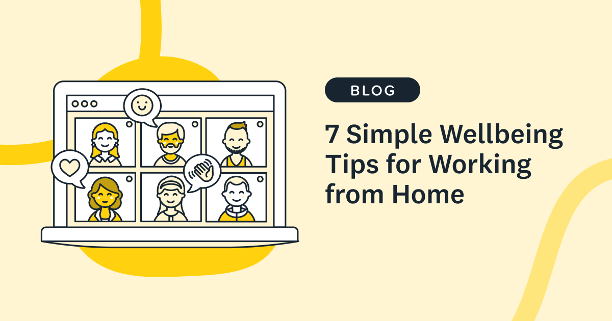 7 Simple Wellbeing Tips for Working from Home - Hive