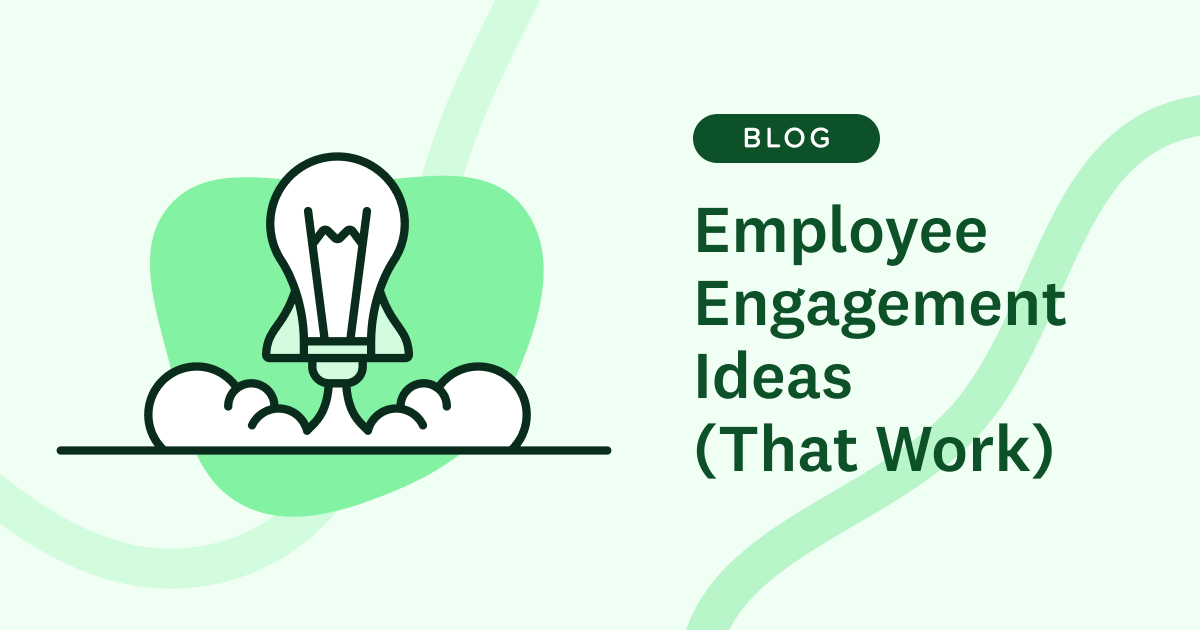 15 Employee Engagement Ideas (That Actually Work)