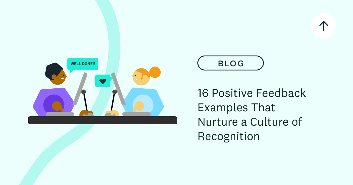 16 Positive Feedback Examples That Nurture a Culture of Recognition - Hive