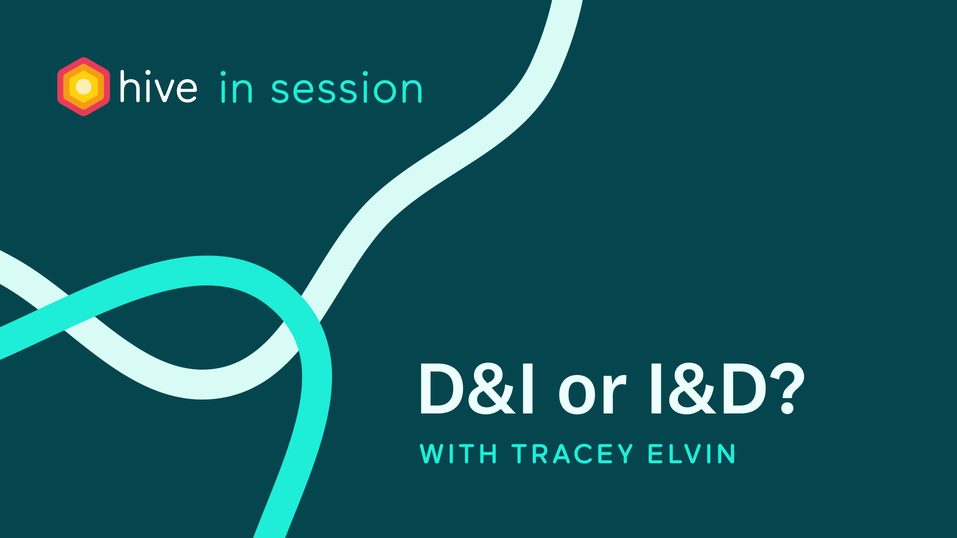 D&I or I&D? Why We Have to Think Inclusion-First | Hive in Session