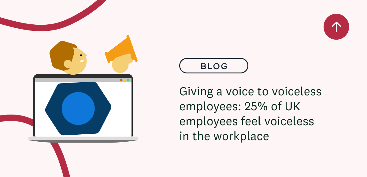 Giving a Voice to Voiceless Employees: 25% of UK Employees Feel ...