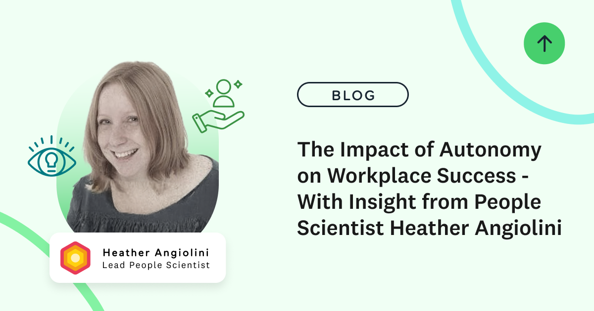 The Impact of Autonomy on Workplace Success - With People Scientist ...